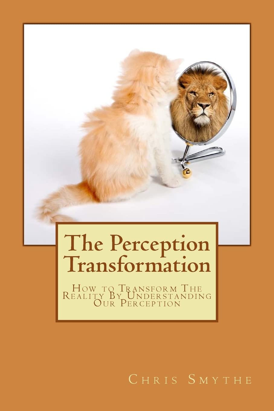 The Perception Transformation: How to Transform The Reality By ...