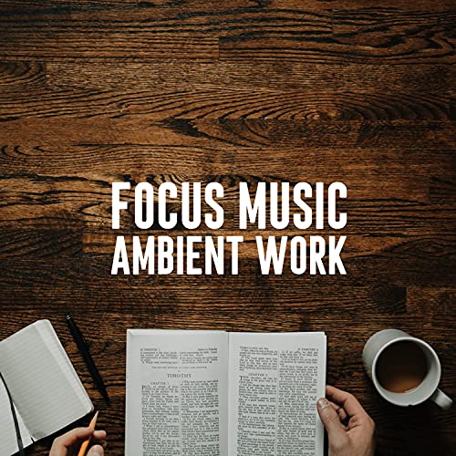 Amazon.com: Focus Music Ambient Work : Ambient Space, Study Music ...