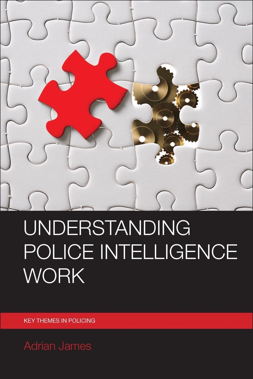 Buy Understanding Police Intelligence Work (Key Themes in Policing ...