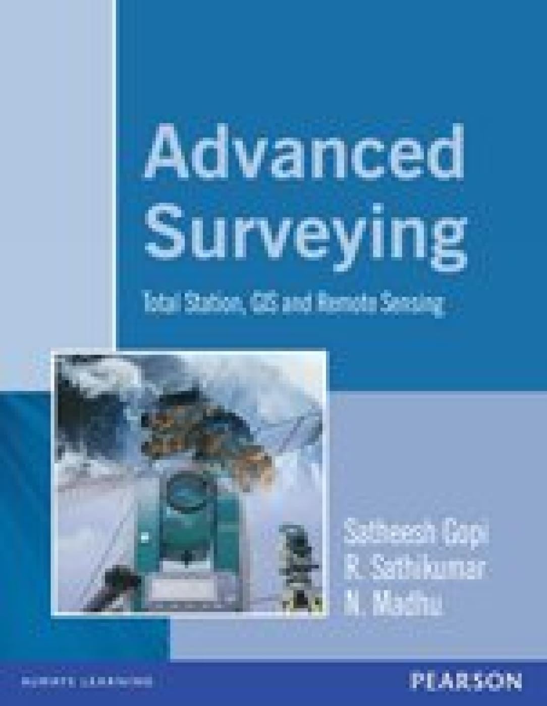 Advanced Surveying: Total Station, GIS and Remote Sensing: Gopi ...