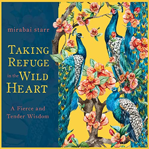 Wild Mercy: Living the Fierce and Tender Wisdom of the Women Mystics ...