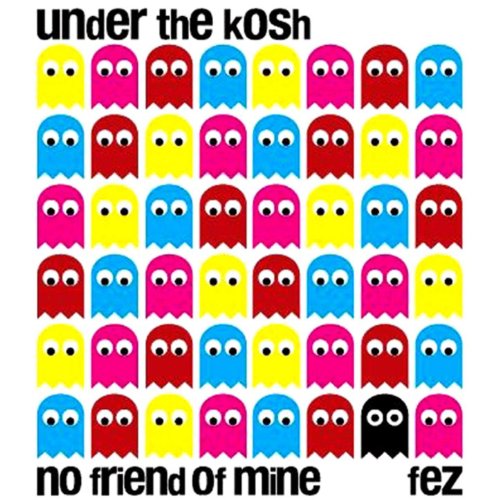 Amazon.com: No Friend Of Mine [Explicit] : Under The Kosh: Digital Music