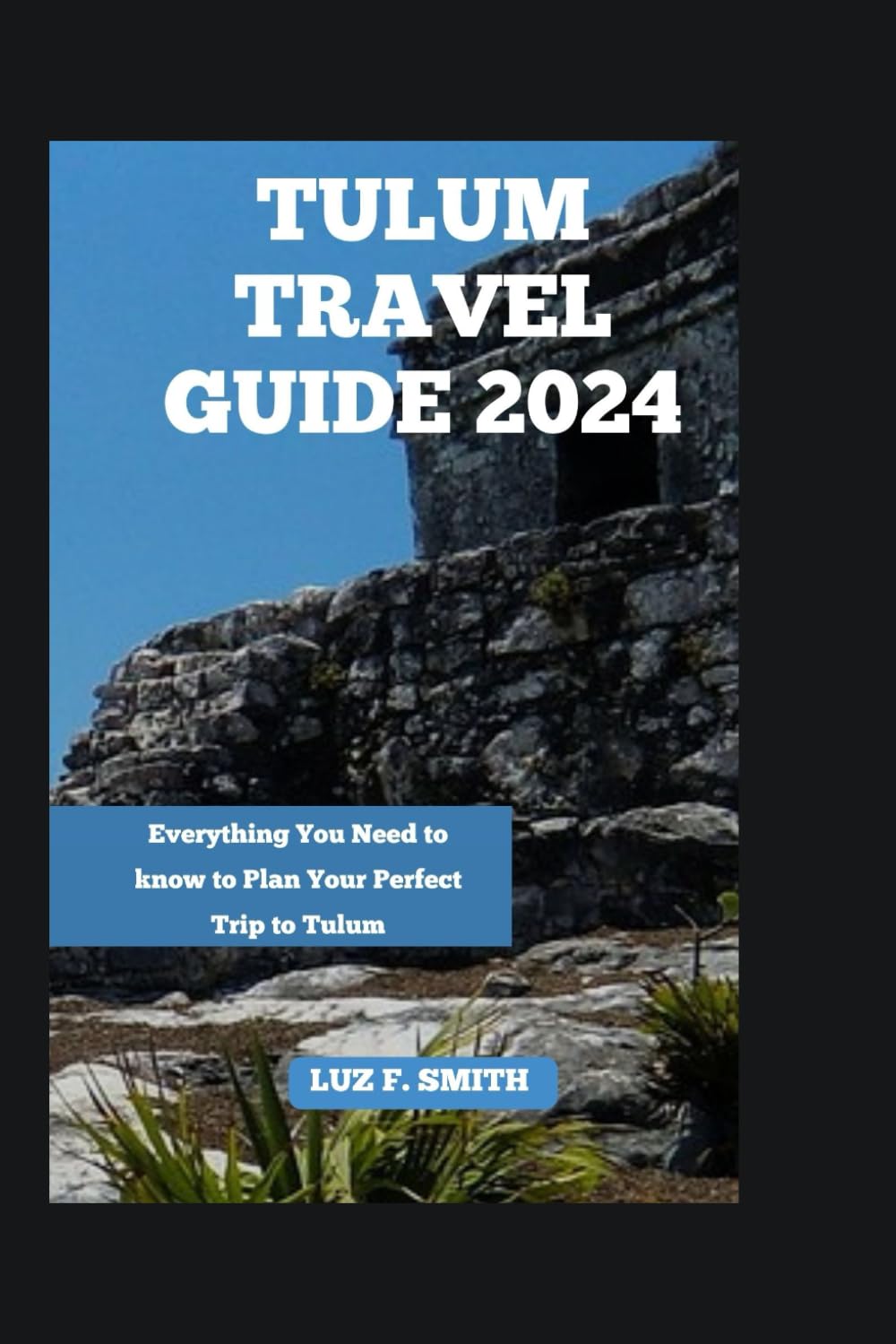 TULUM TRAVEL GUIDE 2024: Everything You Need to know to Plan Your ...