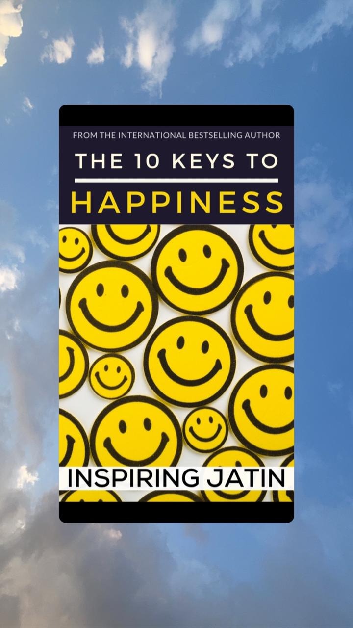 THE 10 KEYS TO HAPPINESS: Warning: It Covers Everything You Need to ...