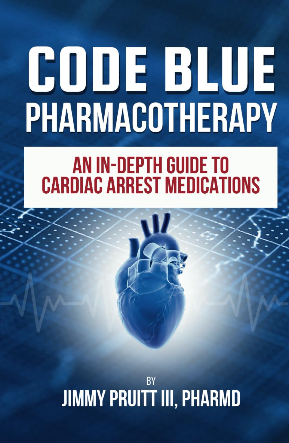 Code Blue Pharmacotherapy: An In-Depth Guide to Cardiac Arrest ...