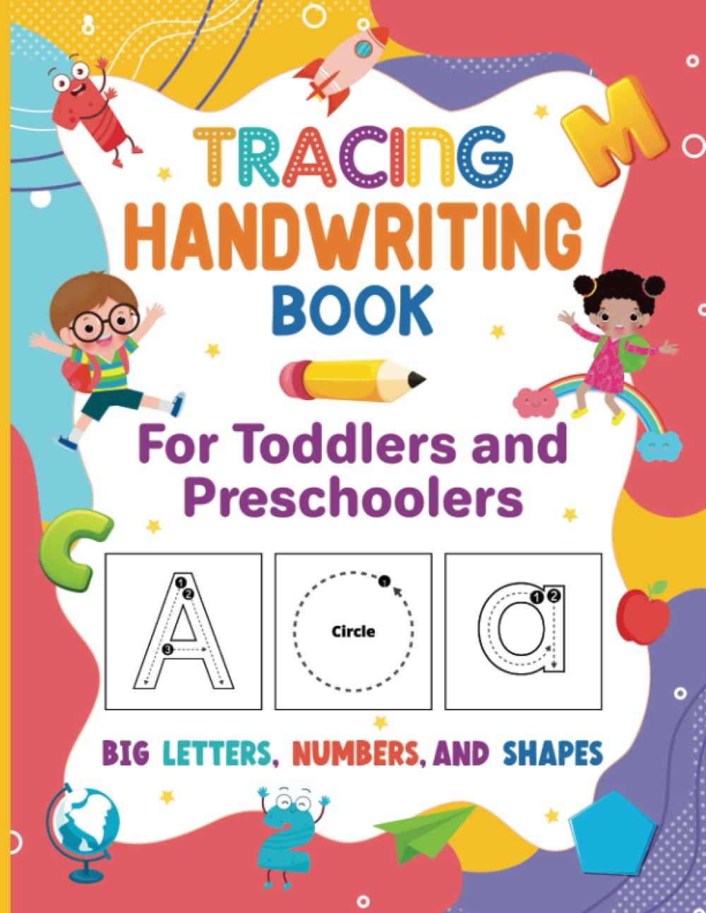 Letters Numbers and Shapes Tracing Handwriting Book: Learn to Write 3 ...
