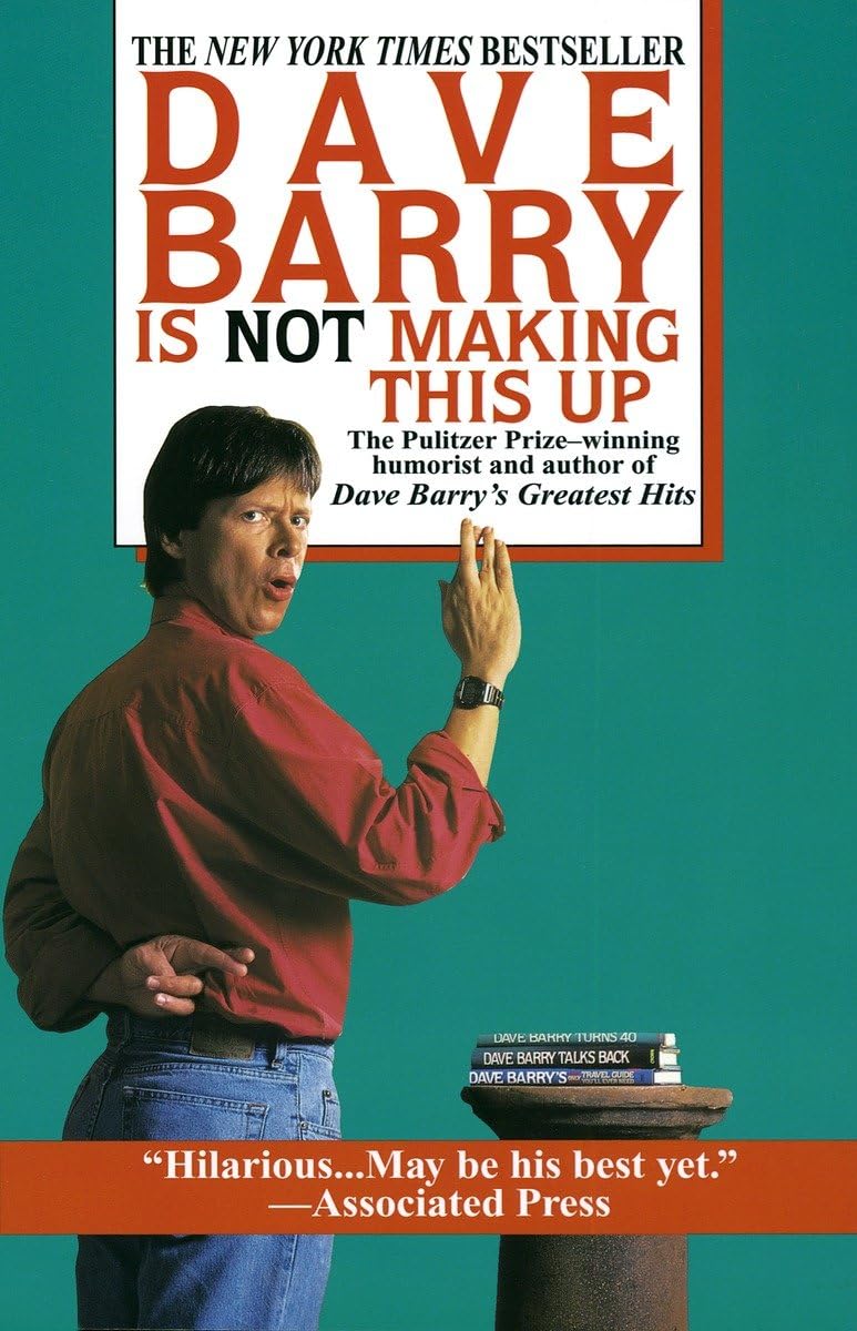 Dave Barry Is Not Making This Up: Barry, Dave: 9780449909737: Amazon ...
