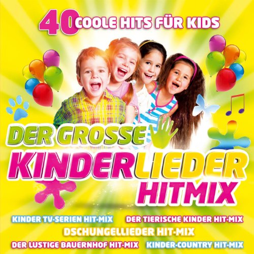 Play Der große Kinderlieder Hitmix - 40 coole Hits für Kids by VARIOUS ...