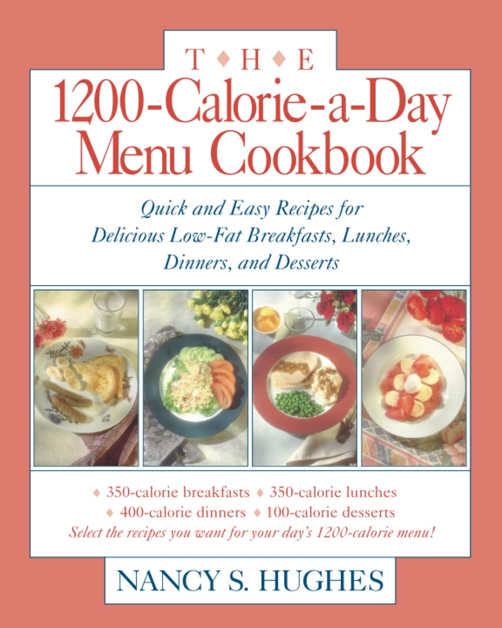 The 1200-Calorie-a-Day Menu Cookbook : Quick and Easy Recipes for ...