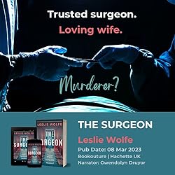 The Surgeon: An utterly unputdownable and pulse-pounding psychological thriller packed with ...