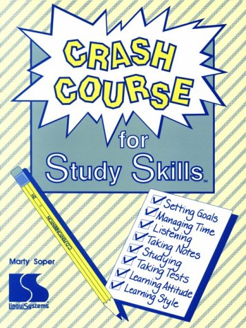 Crash Course for Study Skills: Setting Goals, Managing Time, Listening ...