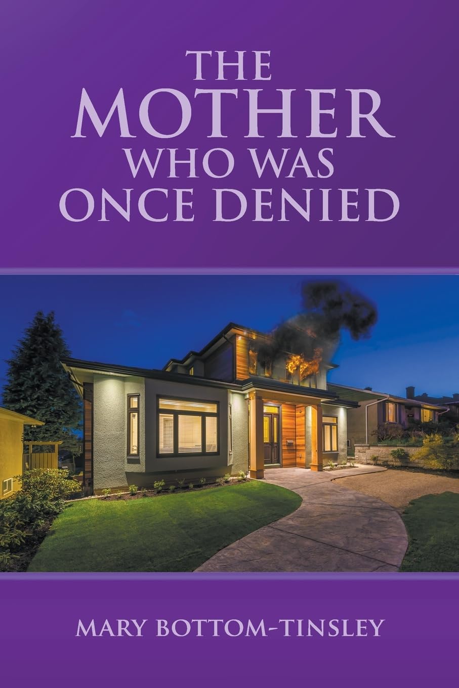 The Mother Who Was Once Denied: Tinsley, Mary Bottom: 9781639455287 ...