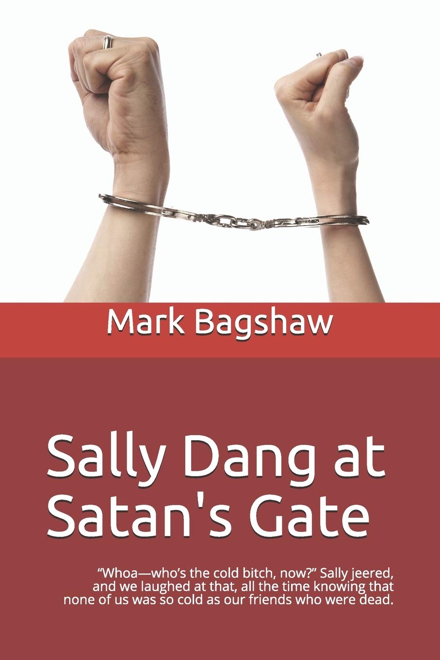 Amazon.com: Sally Dang at Satan's Gate: 9781093252736: Bagshaw, Mark: Books