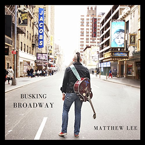 Play Busking Broadway by Matthew Lee on Amazon Music