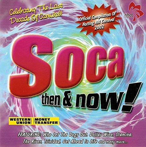 Soca Then & Now by Various: Amazon.co.uk: CDs & Vinyl