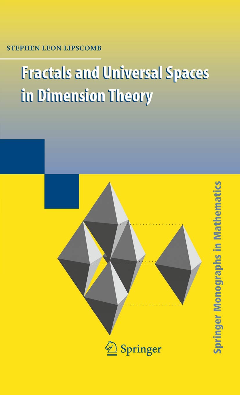 Buy FRACTALS AND UNIVERSAL SPACES IN DIMENSION THEORY (HB) Book Online ...