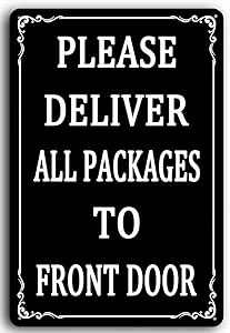 Amazon.com : 8x12 Inch Aluminum Please Deliver All Packages To Front Door Sign Metal Package ...
