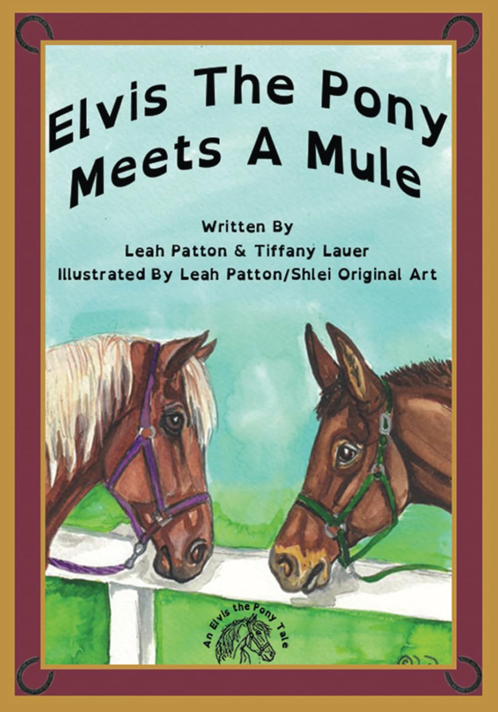 Elvis the Pony Meets a Mule: Lauer, Tiffany, Patton, Leah, Patton, Leah ...