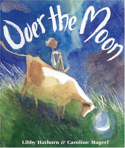 Over the Moon: Hathorn, Libby, Magerl, Caroline: 9780734404800: Amazon ...