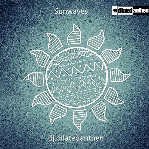 Amazon.co.jp: Sunwaves : dj.dilatedanthen: デジタルミュージック