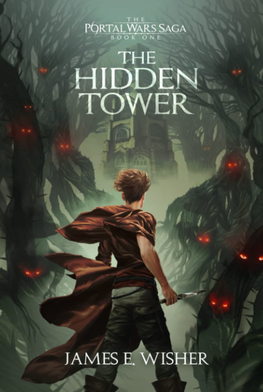 The Hidden Tower (The Portal Wars Saga): Wisher, James E: 9781685200138 ...