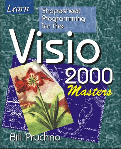 Shapesheet Programming for the Visio 5.0 Masters: Bill Pruchno ...