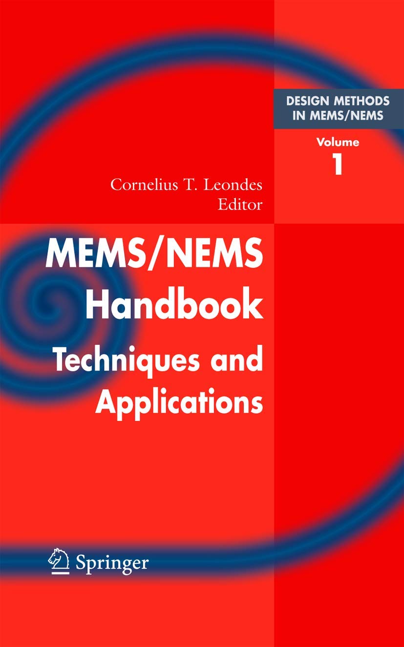 MEMS/NEMS HANDBOOK: TECHNIQUES AND APPLICATIONS, 5 VOLUMES SET ...