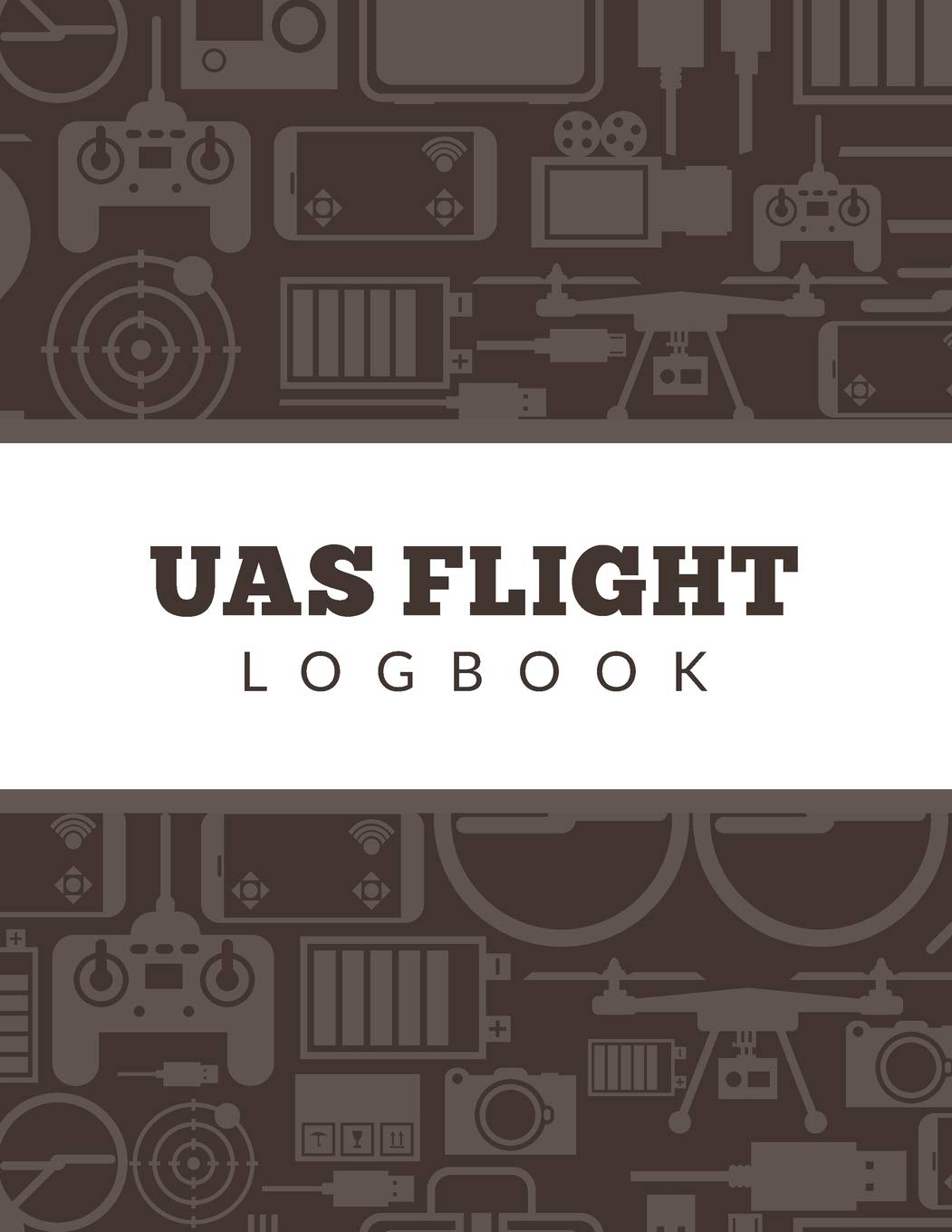 UAS Flight Logbook: Drone Flight Planning; Drone Flight Log Book; Drone ...
