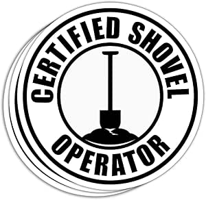 Amazon.com - LECATI (3Pcs) Certified Shovel Operator Sticker ...