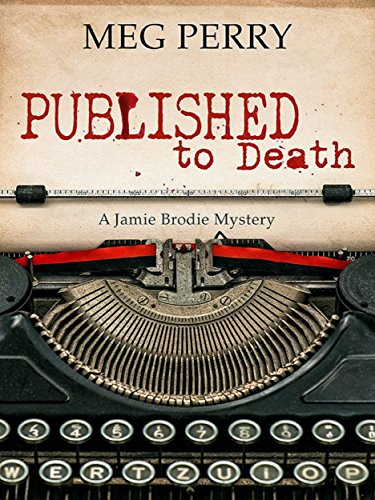 Published to Death: A Jamie Brodie Mystery (Jamie Brodie Mysteries Book ...