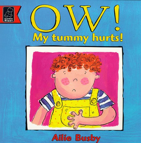 Ow! My Tummy Hurts: Ailie Busby: 9780439011952: Amazon.com: Books