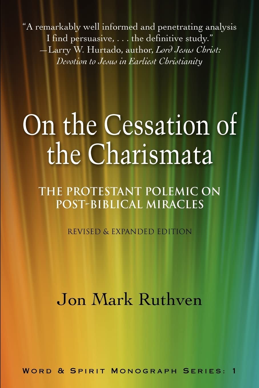 On the Cessation of the Charismata: The Protestant Polemic on Post ...