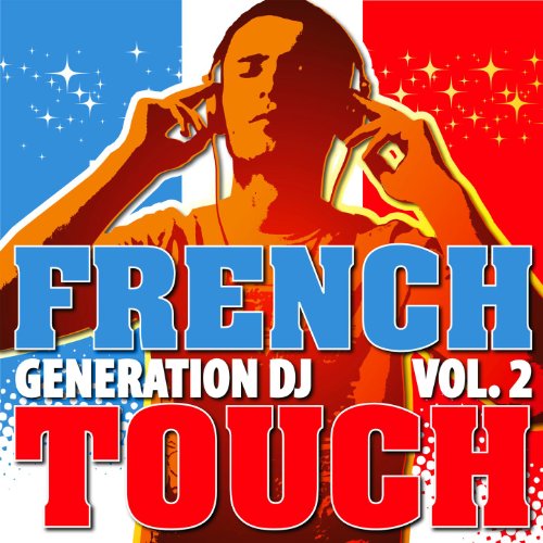 Amazon.com: French Touch DJs Vol. 2 : Generation DJ: Digital Music