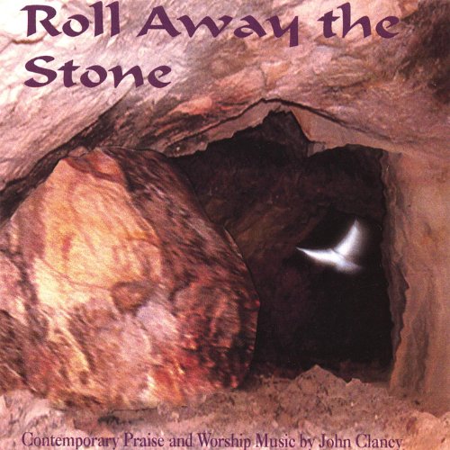 Play Roll Away the Stone by John Clancy on Amazon Music