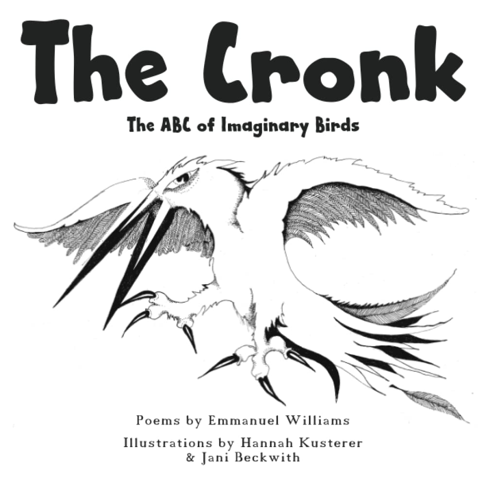 The Cronk: The ABC of Imaginary Birds (The ABC of Imaginary Creatures ...