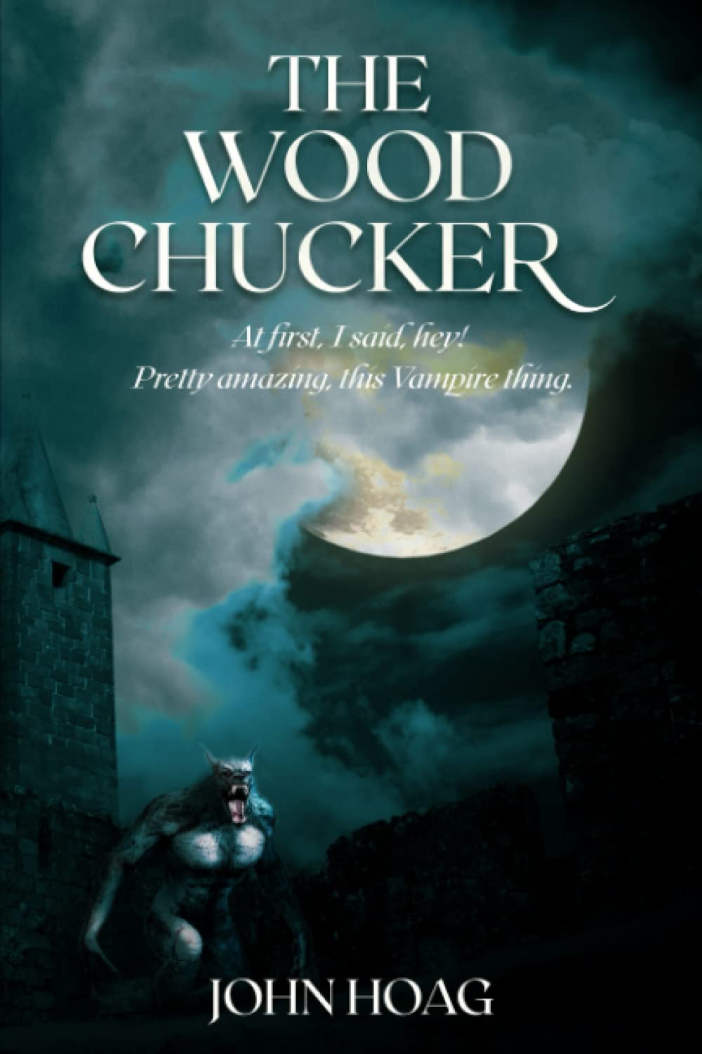 The Wood Chucker: At first, I said, hey! Pretty amazing, this Vampire ...