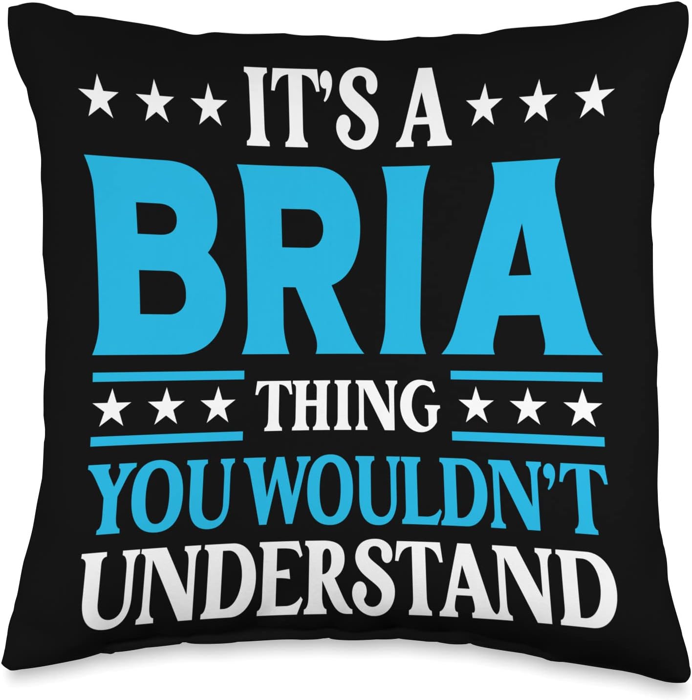 Amazon.com: It's A Bria Thing Wouldn't Understand Girl Name Bria Throw ...