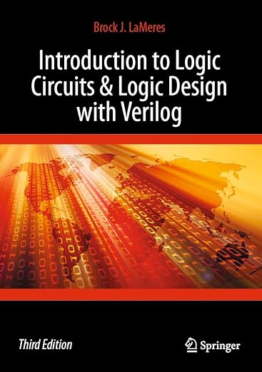 Amazon.com: Introduction to Logic Circuits & Logic Design with Verilog eBook : LaMeres, Brock J ...