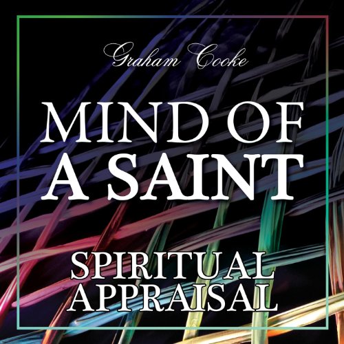 Play Mind of a Saint 5: Spiritual Appraisal by Graham Cooke on Amazon Music