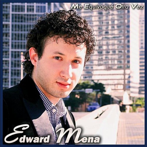 Amazon Music - Edward MenaのMe Equivoque Otra Vez - Amazon.co.jp