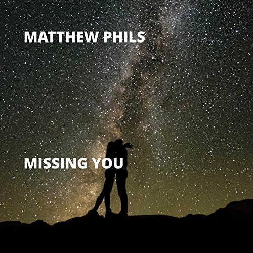 Missing You by Matthew Phils on Amazon Music - Amazon.com
