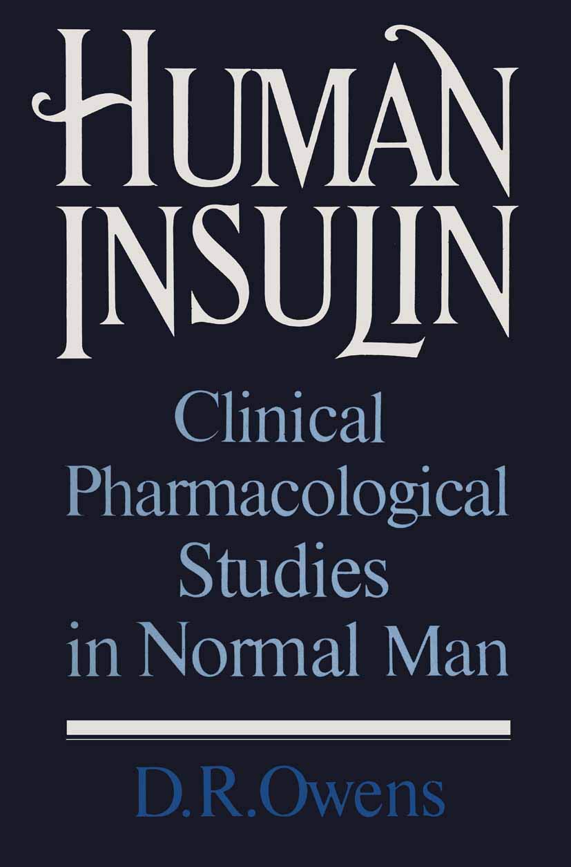 Human Insulin: Clinical Pharmacological Studies in Normal Man ...