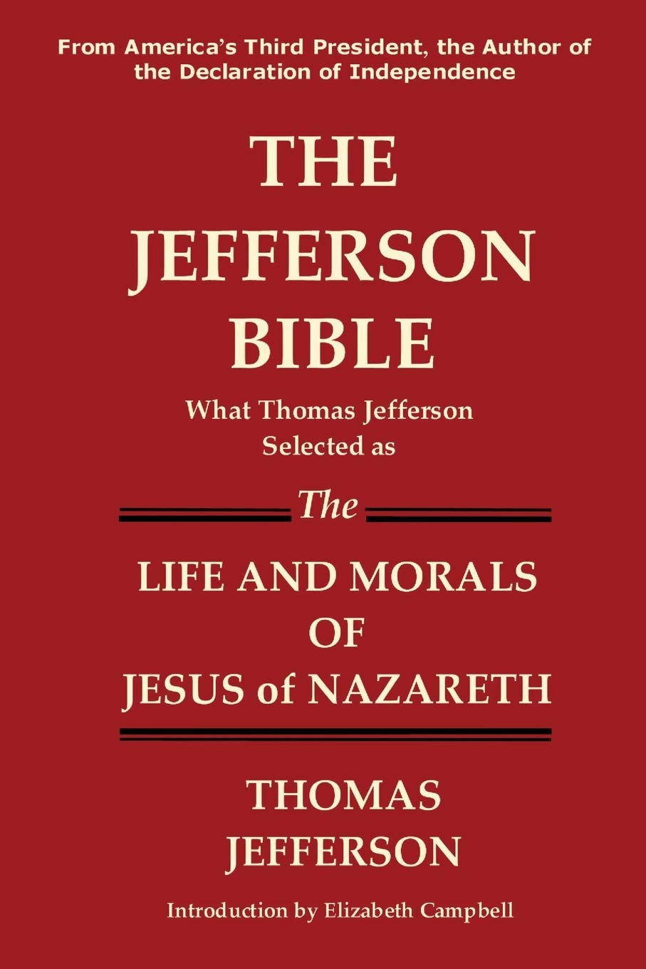 THE JEFFERSON BIBLE What Thomas Jefferson Selected as the Life and ...