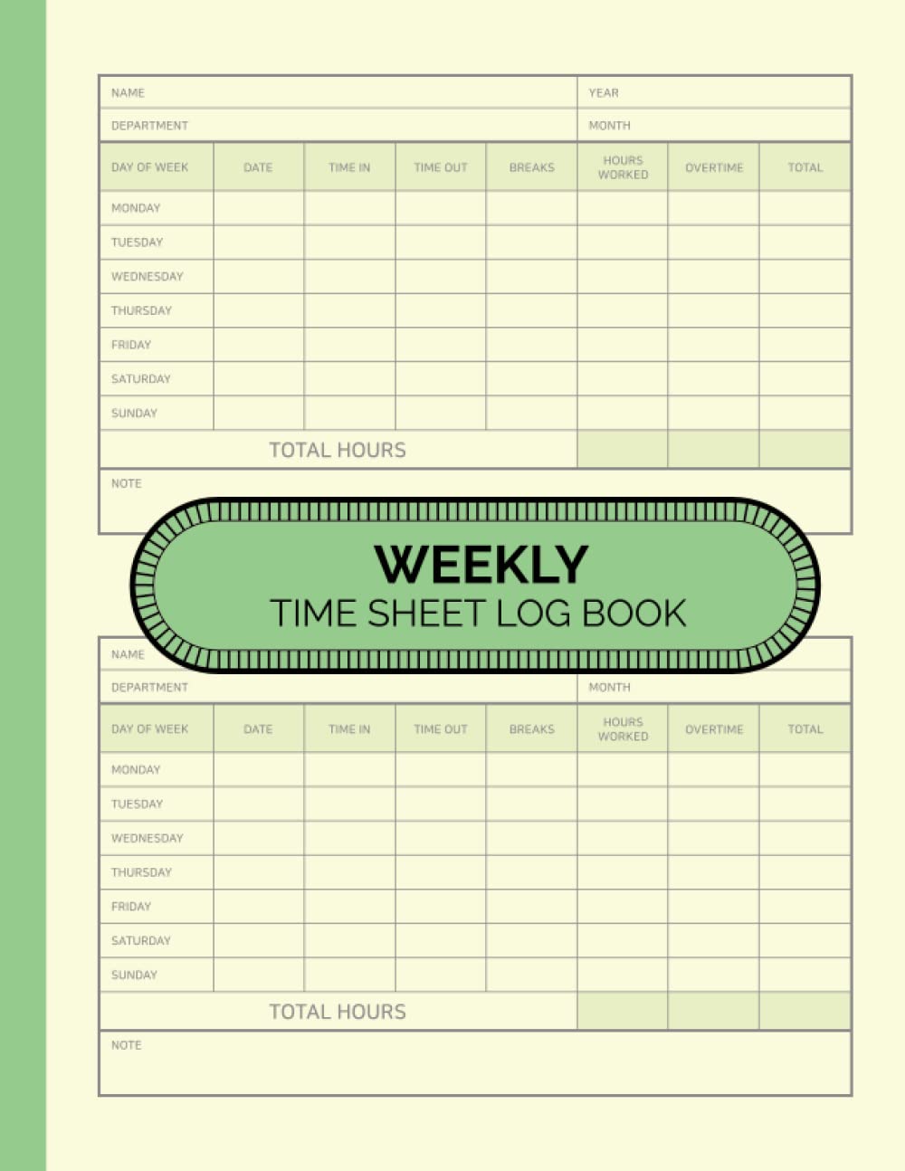 Weekly Time Sheet Log Book: Work Hours Log Book, Work Hours Record Book ...