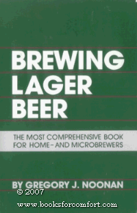 Brewing Lager Beer: The Most Comprehensive Book for Home - And ...