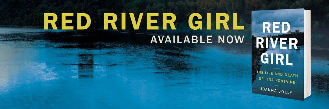 Red River Girl: The Life and Death of Tina Fontaine : Jolly, Joanna ...