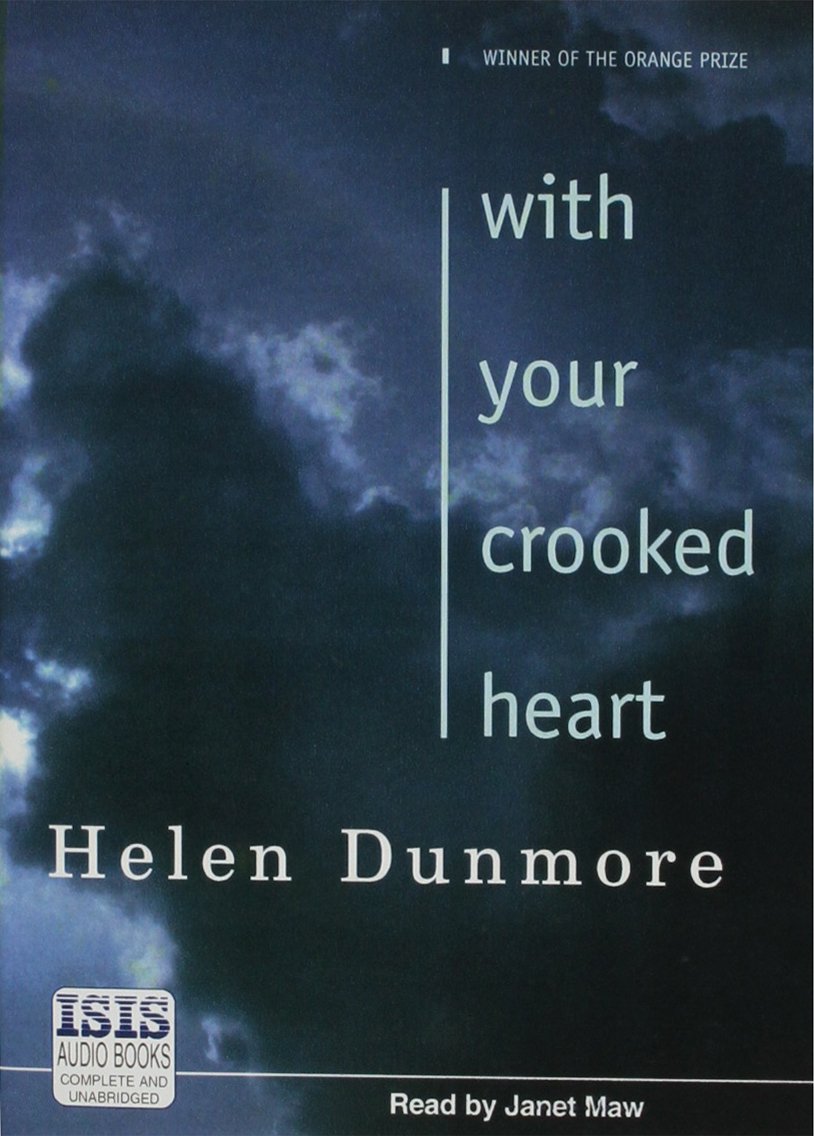 With Your Crooked Heart: Amazon.co.uk: Dunmore, Helen, Maw, Janet ...