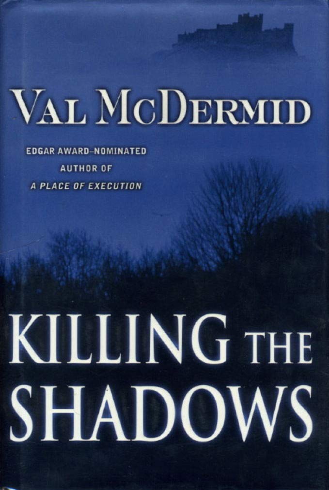 Killing the Shadows: McDermid, Val: 9780312266158: Amazon.com: Books