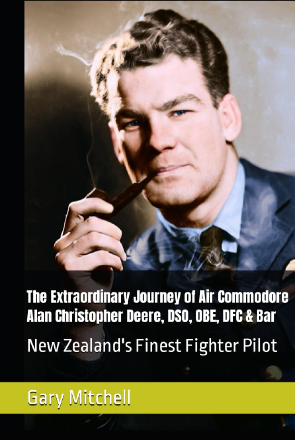 The Extraordinary Journey of Air Commodore Alan Christopher Deere, DSO ...