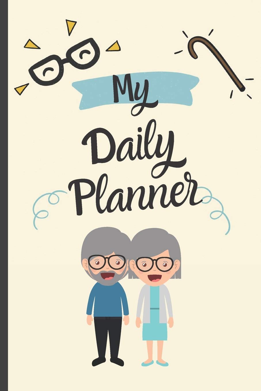 My Daily Planner For Senior Citizens Elderly: Funny Daily Planner for ...